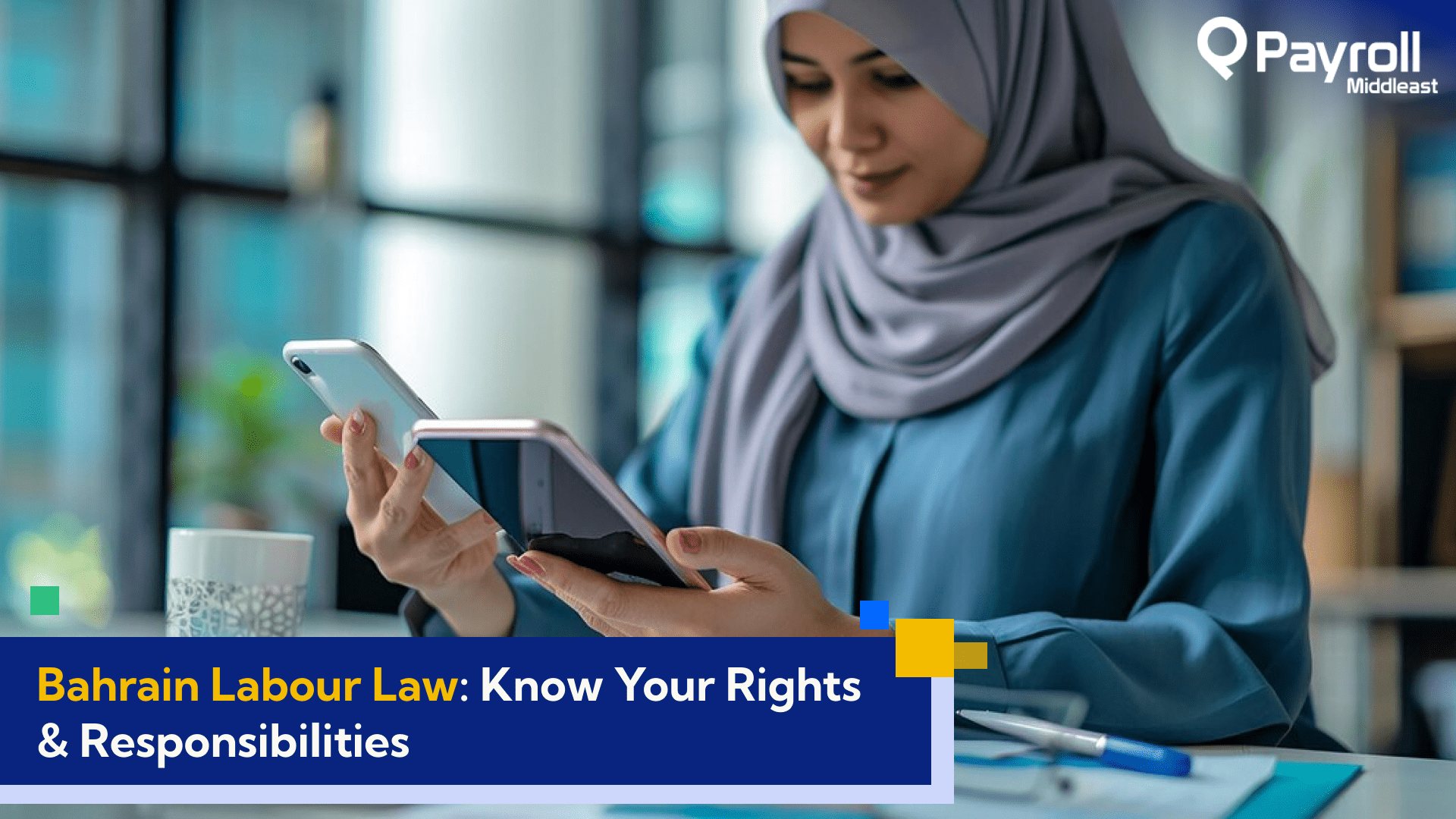 Bahrain Labour Law 2025: Know Your Rights & Responsibilities